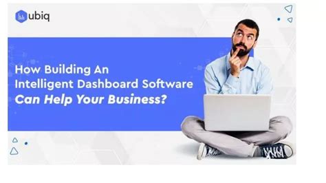 Ppt Ubiq Bi How Building An Intelligent Dashboard Software Can Help