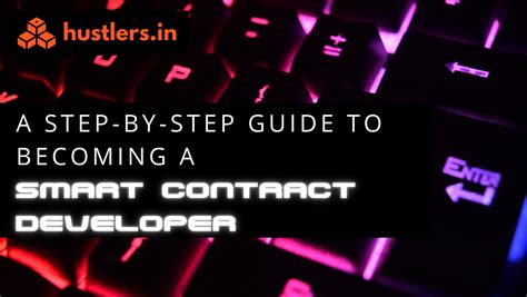 a step by step guide to becoming a smart contract developer by