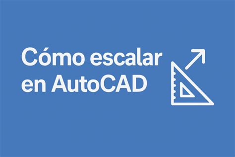 How To Scale In Autocad A Complete Step By Step Guide
