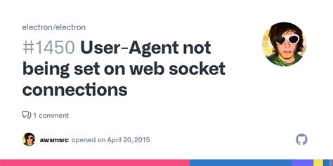 User Agent Not Being Set On Web Socket Connections · Issue 1450