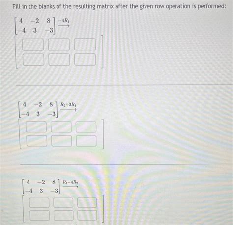 Solved Fill In The Blanks Of The Resulting Matrix After The Chegg