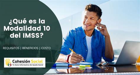 ¿qué Es La Modalidad 10 Imss Beneficios Requisitos Costo E