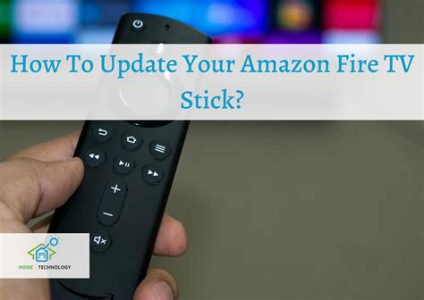 Amazon Firestick Update Why When And How To Homeplustechnology