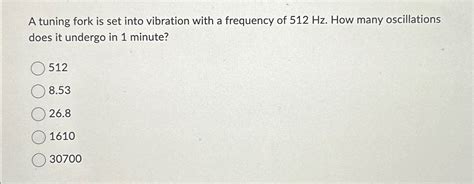 solved a tuning fork is set into vibration with a frequency
