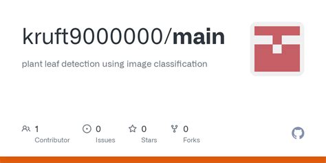 GitHub Kruft9000000 Main Plant Leaf Detection Using Image Classification