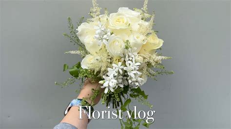 플로리스트브이로그 오랜만에 돌아온 웨딩 플로리스트 브이로그 Youtube