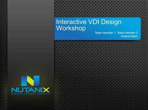 nutanix vdi workshop presentation pptx computer software and applications computing