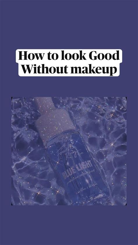 How To Look Good Without Makeup How To Look Better Without Makeup Skin Care Tutorial