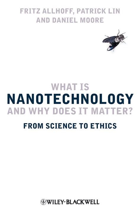 What Is Nanotechnology And Why Does It Matter 9781405175456 Gangarams