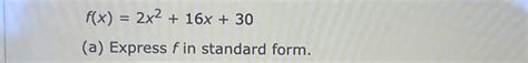 Solved F X X X A Express F In Standard Form Chegg Com
