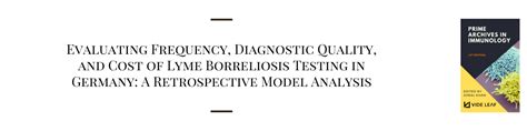 Evaluating Frequency Diagnostic Quality And Cost Of Lyme Borreliosis