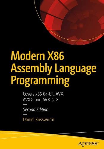 Modern X86 Assembly Language Programming Covers X86 64 Bit Avx Avx2 And Avx 9781484240625 Ebay