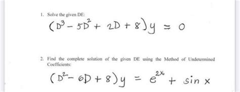 Solved 1 Solve The Given D35D2 2D 8 Y 0 2 Find The Chegg Com