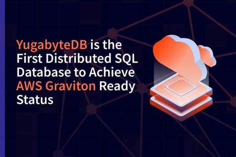 Yugabytedb、分散型sqlデータベースとして初のaws Graviton Readyステータスを取得 The