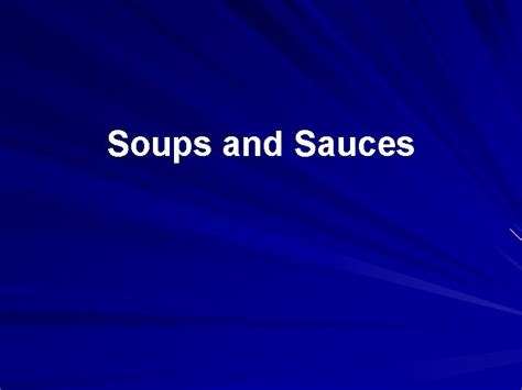 Soups And Sauces Soups And Sauces I Classification