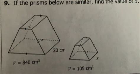 Solved 9 If The Prisms Below Are Similar Find The Value Of X V