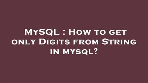 Mysql How To Get Only Digits From String In Mysql Youtube