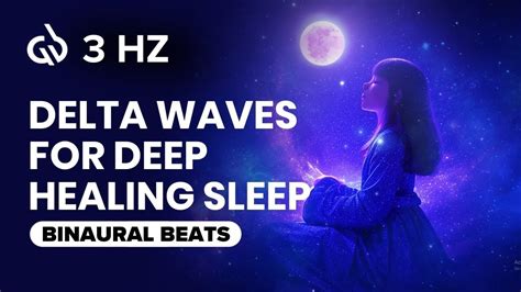 Delta Sleep Music 3 Hz Delta Waves For Deep Healing Sleep Youtube