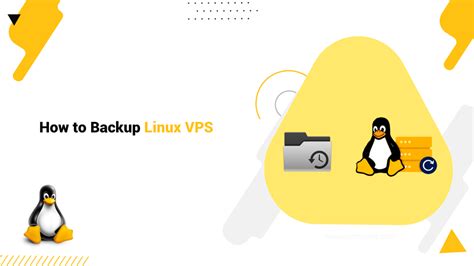 How To Backup Linux Vps Step By Step Guide Vpsmakers