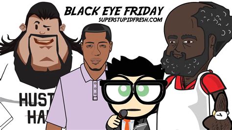 Black Eye Friday Superstupidfresh Youtube