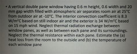Solved A Vertical Double Pane Window Having M Height Chegg