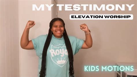 My Testimony Elevation Worship Motions Youtube