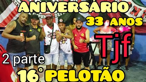 Parte 2 Festa Dos 33 Anos Do 16° PelotÃo Da Torcida Jovem Do Flamengo