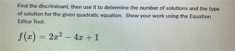 Solved Find The Discriminant Then Use It To Determine The