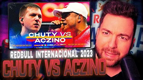 REACCIONANDO A CHUTY Vs ACZINO Red Bull Batalla Internacional De Colombia YouTube