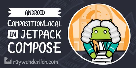 Compositionlocal In Jetpack Compose Kodeco The Brand New