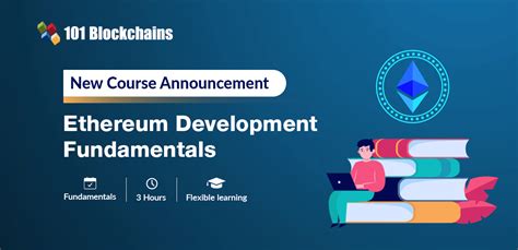 Announcement Ethereum Development Fundamentals Course Launched 101 Blockchains