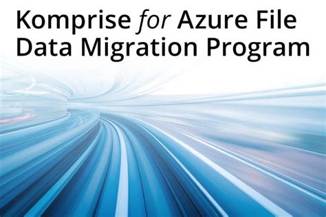 Azure File Migration Program Migrate File Data To Azure Faster With