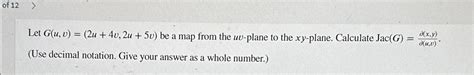 Solved Let Guv2u4v2u5v ﻿be A Map From The Uv Plane