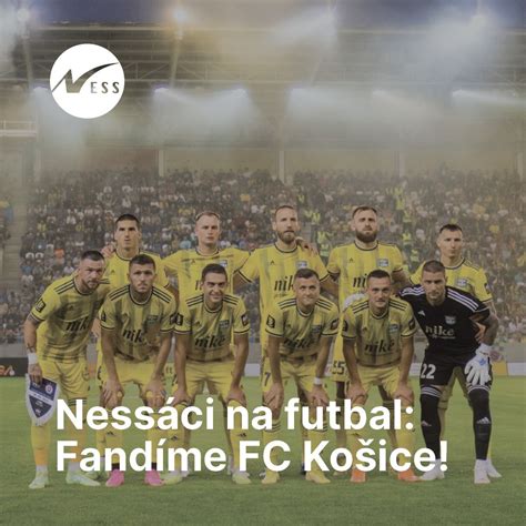 Nesskosice Nesskdc Lifeatness Fckosice Stanislav Mucha