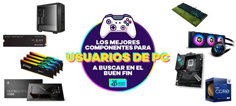PC Los Mejores Componentes Para PC Del 2022 A Buscar En El Buen Fin