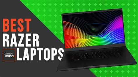 Best Razer Laptop The Brands Top Gaming Laptops In 2022 Gamesradar