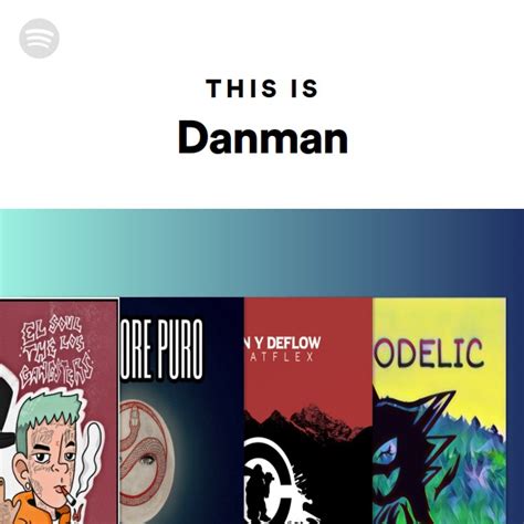 This Is Danman Playlist By Spotify Spotify