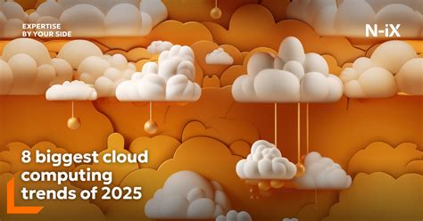 8 Cloud Computing Trends Reshaping The Industry In 2025 N Ix