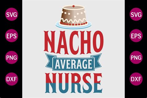 Nacho Average Nurse Svg Graphic By Jennifer Art · Creative Fabrica