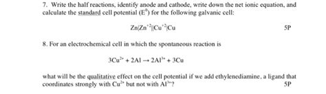 Solved 7 Write The Half Reactions Identify Anode And Chegg