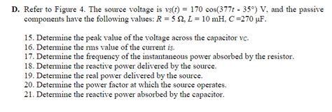 Solved D Refer To Figure 4 The Source Voltage Is Vs T Chegg Com
