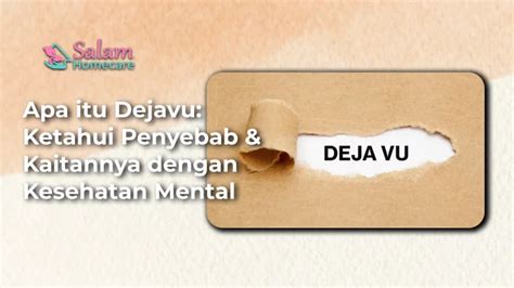 Apa Itu Dejavu Ketahui Penyebab Dan Kaitannya Dengan Kesehatan Mental