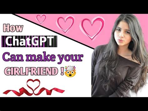 How Chat Gpt Can Make Your Girlfriend How To Make Girlfriend Using Chat Gpt Chat Gpt YouTube