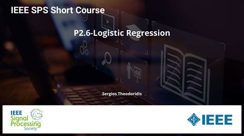 p2 6 logistic regression ieee signal processing society resource center