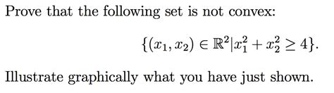 Solved Prove That The Following Set Is Not Convex Chegg