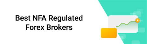5 Best Nfa Regulated Forex Brokers Forex News By Fx Leaders