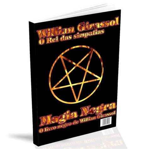 Livro Magia Negra O Livro Negro De Willian Girassol Willian