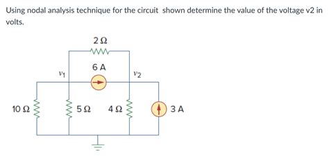 Solved Using Nodal Analysis Technique For The Circuit Shown Chegg