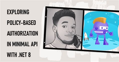 Exploring Policy Based Authorization In Minimal Api With Net 8