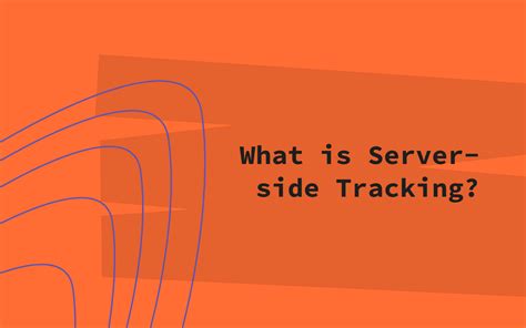 What Is Server Side Tracking Updated